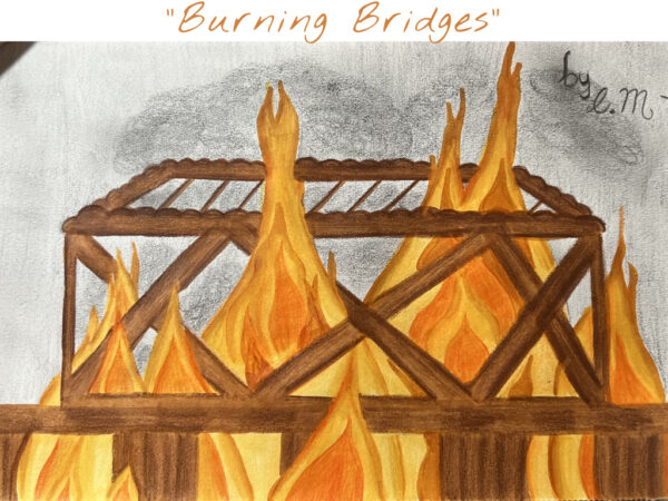Burn bridges - Art Starts